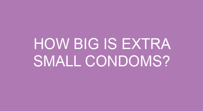 How Big Is Extra Small Condoms