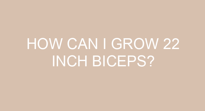 How Can I Grow 22 Inch Biceps?