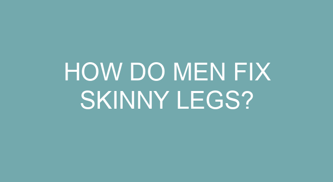 How Do Men Fix Skinny Legs