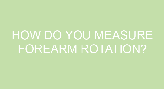 How Do You Measure Forearm Rotation?
