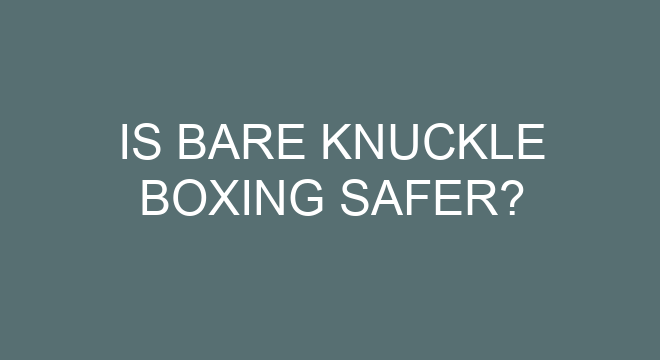 Is Bare Knuckle Boxing Safer Is Bare Knuckle Boxing Safer