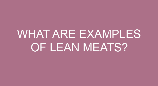 What Are Examples Of Lean Meats?