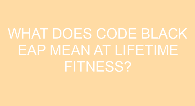 What Does Code Black EAP Mean At Lifetime Fitness what-does-code-black-eap-mean-at-lifetime-fitness