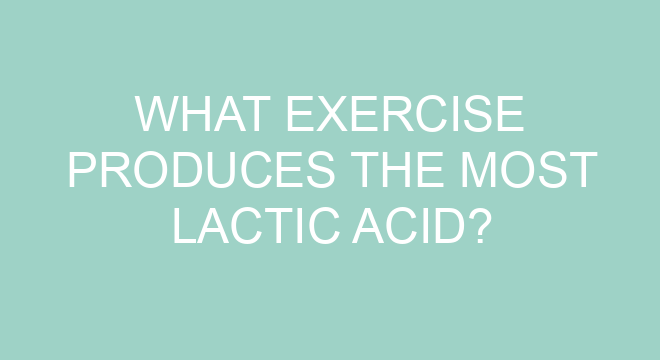 What Exercise Produces The Most Lactic Acid