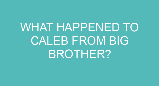 What Happened To Caleb From Big Brother