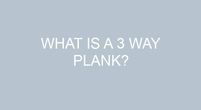 What Is A 3 Way Plank?